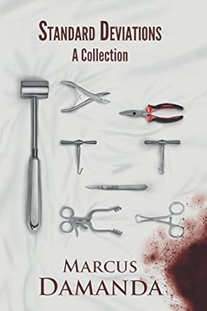 Standard Deviations: A Collection: Damanda, Marcus: 9781521497852 ...