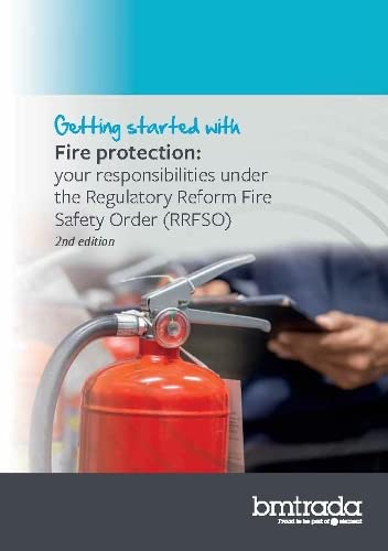 Getting started with Fire protection: your responsibilities under the ...