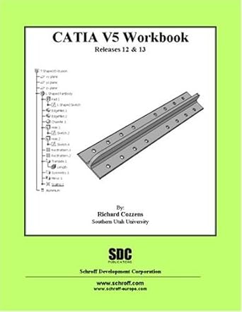 CATIA Version 5 Workbook, Releases 12 and 13: 9781585032051: Computer ...