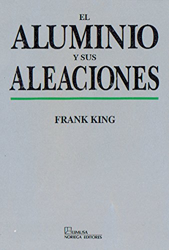El aluminio y sus aleaciones/ Aluminum and Its Alloys: Amazon.co.uk ...