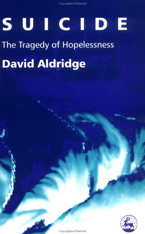 『Suicide: The Tragedy of Hopelessness』｜感想・レビュー - 読書メーター