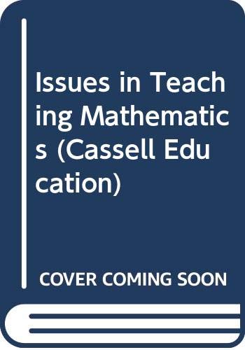 Issues in Teaching Mathematics (Cassell Education): Orton, Anthony ...