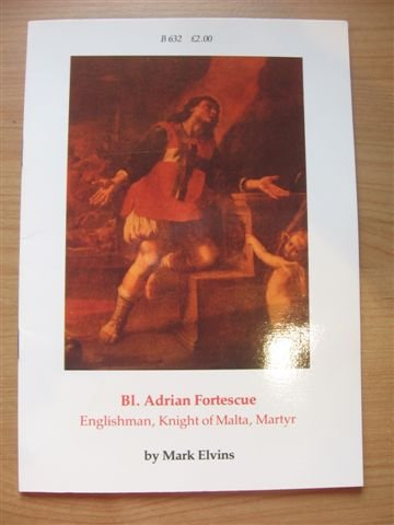 Bl.Adrian Fortescue: Englishman, Knight of Malta, Martyr: Mark Turnham ...