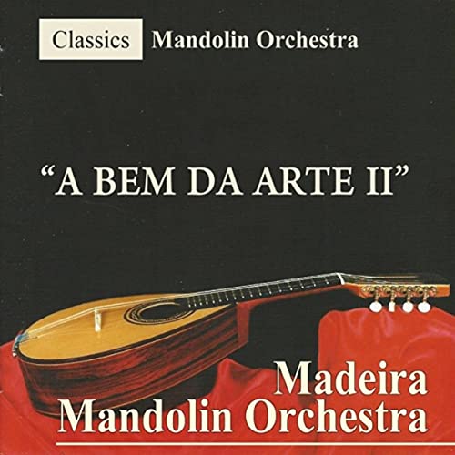 A Bem da Arte II de Madeira Mandolin Orchestra en Amazon Music Unlimited