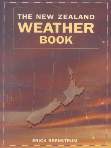 The New Zealand weather book: Brenstrum, Erick: 9780908802470: Amazon ...