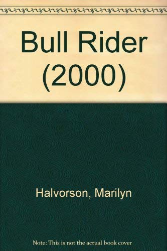 Bull Rider: Halvorson, Marilyn: 9780029535479: Amazon.com: Books