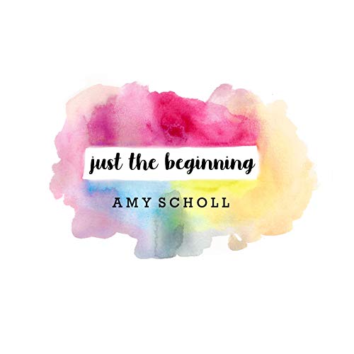 Amazon Music - Amy SchollのJust the Beginning - Amazon.co.jp