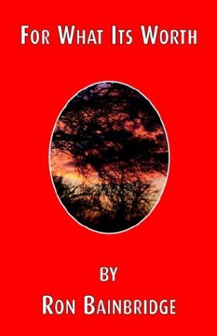 For What It's Worth : Bainbridge, Ron: Amazon.in: Books