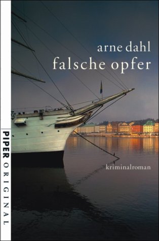 Amazon.com: Falsche Opfer: 9783492270687: Arne Dahl, Jan Arnald ...