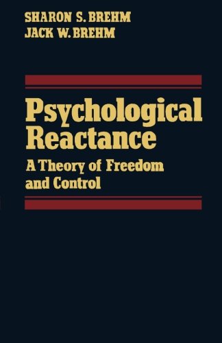 Amazon | Psychological Reactance: A Theory of Freedom and Control | Brehm, Sharon S ...