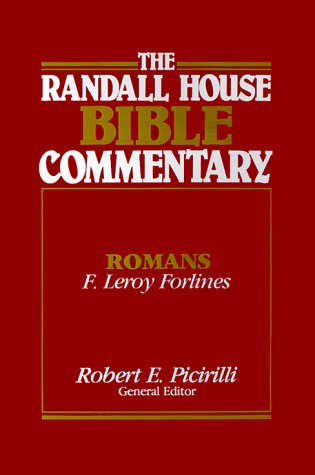 Romans (Randall House Bible Commentary): Forlines, F. Leroy ...