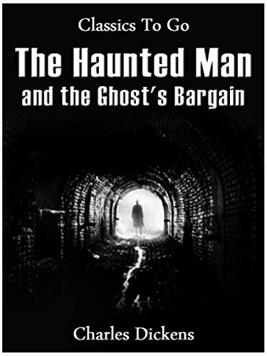 Amazon.com: The Haunted Man and the Ghost's Bargain (Classics To Go ...