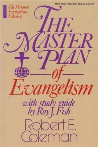 The Master Plan of Evangelism: With Study Guide by Robert Emerson ...