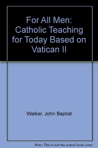 Buy For All Men: Catholic Teaching for Today Based on Vatican II Book ...