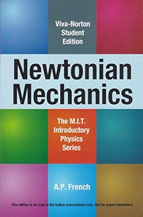 Buy Newtonian Mechanics (M.I.T. Introductory Physics Series) Book Online at Low Prices in India ...