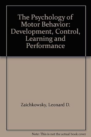 Amazon.com: The Psychology of Motor Behavior: Development, Control ...