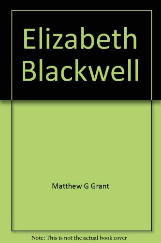 Elizabeth Blackwell; pioneer doctor (His Gallery of great Americans ...