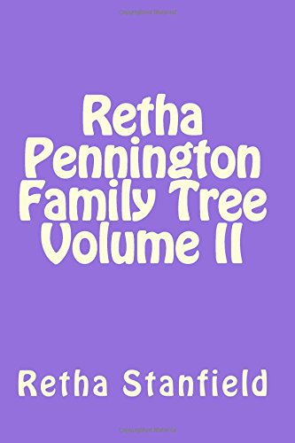 Retha Pennington Family Tree Volume II: Stanfield, Retha Fay ...
