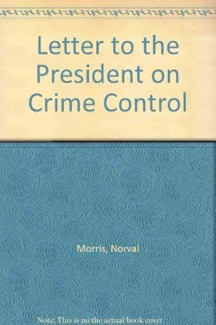 Amazon | Letter to the President on Crime Control | Morris, Norval ...