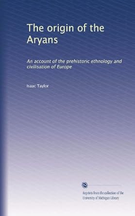 The origin of the Aryans: An account of the prehistoric ethnology and ...