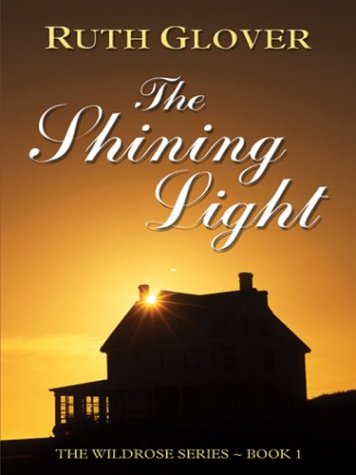 Five Star Christian Fiction - The Shining Light: Ruth Glover ...