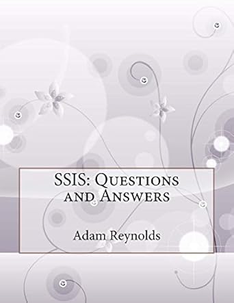 SSIS: Questions and Answers: Reynolds, Adam A: 9781516938056: Books ...