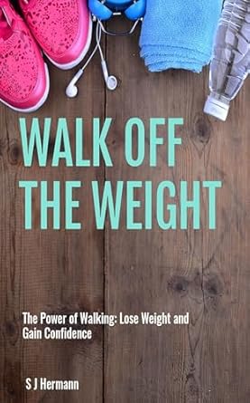 Amazon.com: Walk Off the Weight: The Power of Walking: Lose Weight and ...