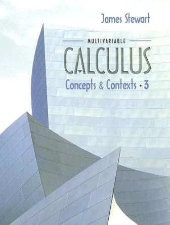 Multivariable Calculus: Concepts and Contexts: Stewart, James ...