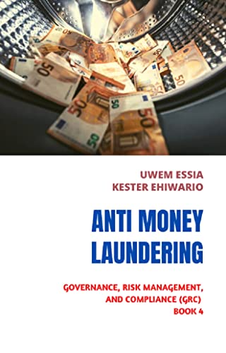 ANTI-MONEY LAUNDERING (AML): Governance, Risk Management and Compliance ...
