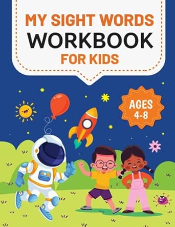 My Sight Words Workbook for Kids Ages 4-8: Learn to Write and Read The ...