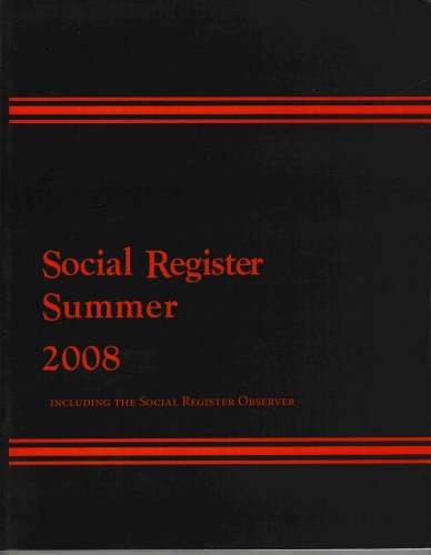 Social Register Summer 2008 (including the Social Register Observer ...