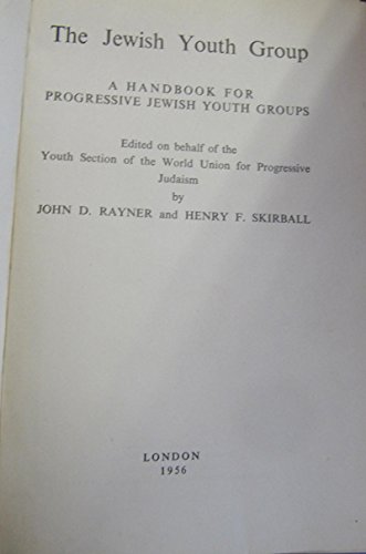 The Jewish Youth Group: A Handbook for Progressive Jewish Youth Groups ...