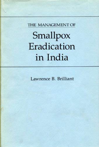 The Management of Smallpox Eradication in India: A Case Study and ...