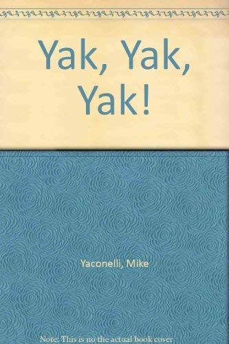 Yak Yak Yal: Mike Yaconelli's Guide to Herk-Free Christianity ...