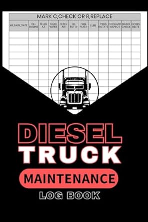 Diesel Truck Maintenance Log Book: Service and Repair Record Book For ...