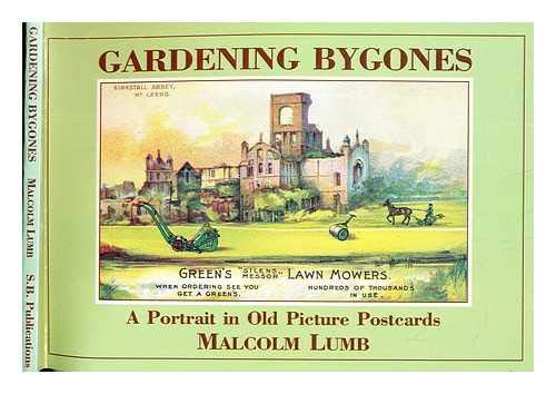 Gardening Bygones: a Portrait in Old Picture Postcards: Malcolm Lumb ...
