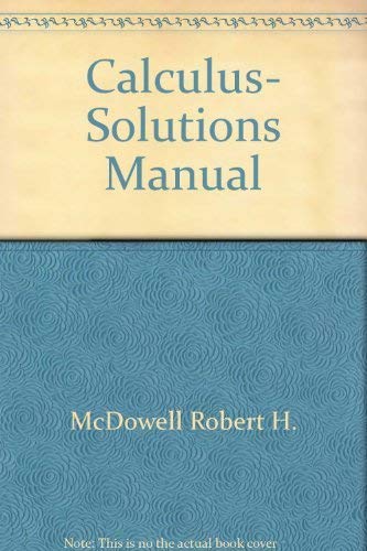 Calculus- Solutions Manual : Leonard Gillman, H. Robert McDowell ...