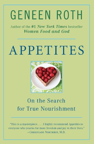 Appetites: On the Search for True Nourishment - Kindle edition by Roth ...