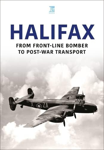 Halifax: From Front-Line Bomber to Post-War Transport: Amazon.co.uk ...