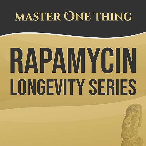 Amazon.com: Master One Thing - Rapamycin Longevity Series : Krister ...