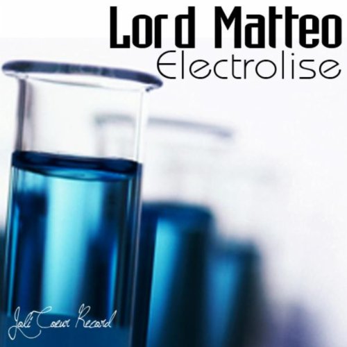 Amazon Music - Lord MatteoのElectrolise - Amazon.co.jp