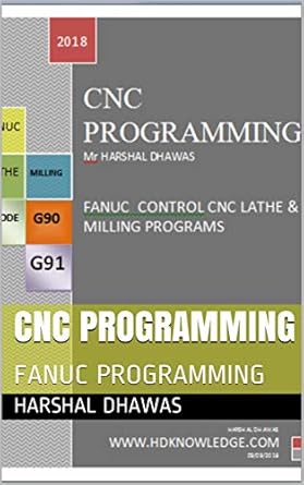 CNC PROGRAMMING FOR FANUC: CNC PROGRAMMING FOR LATHE AND MILLING eBook ...