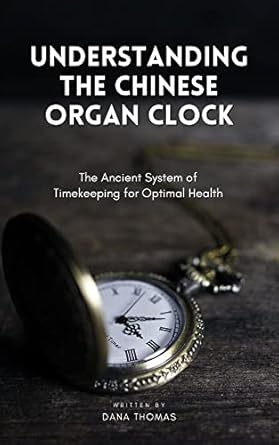 Understanding the Chinese Organ Clock: The Ancient System of ...