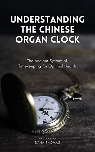 Understanding the Chinese Organ Clock: The Ancient System of ...