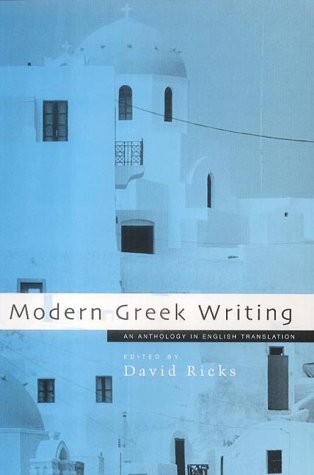Modern Greek Writing: An Anthology in English Translation: Amazon.co.uk ...