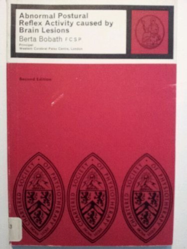Abnormal Postural Reflex Activity Caused by Brain Lesions: Bobath, B ...