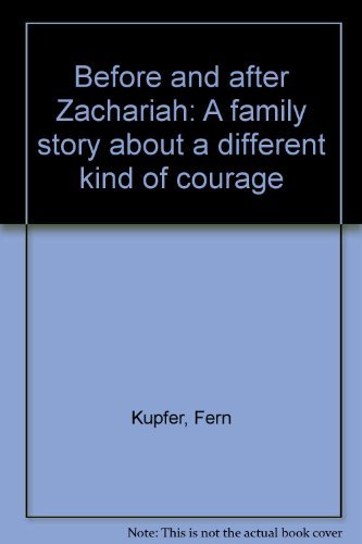 Before and after Zachariah: A family story about a different kind of ...