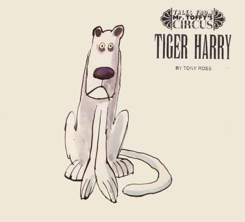 Tiger Harry: Amazon.co.uk: Ross, Tony: 9780853960553: Books
