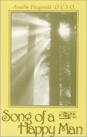 Song of a Happy Man.: Fitzgerald, Anselm: 9780932506122: Amazon.com: Books