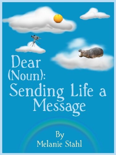 Amazon.com: Dear (Noun): Sending Life a Message eBook : Stahl, Melanie ...